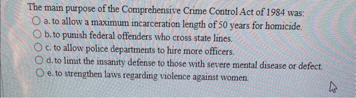 The main purpose of the Comprehensive Crime Control | Chegg.com