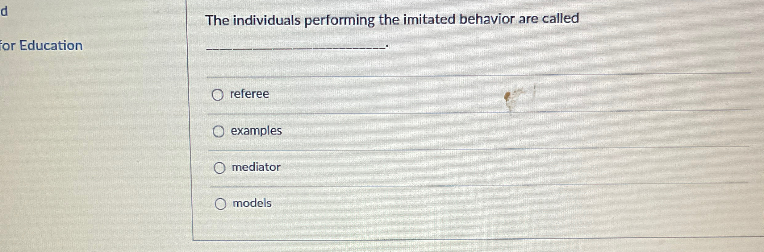 Solved The individuals performing the imitated behavior are | Chegg.com
