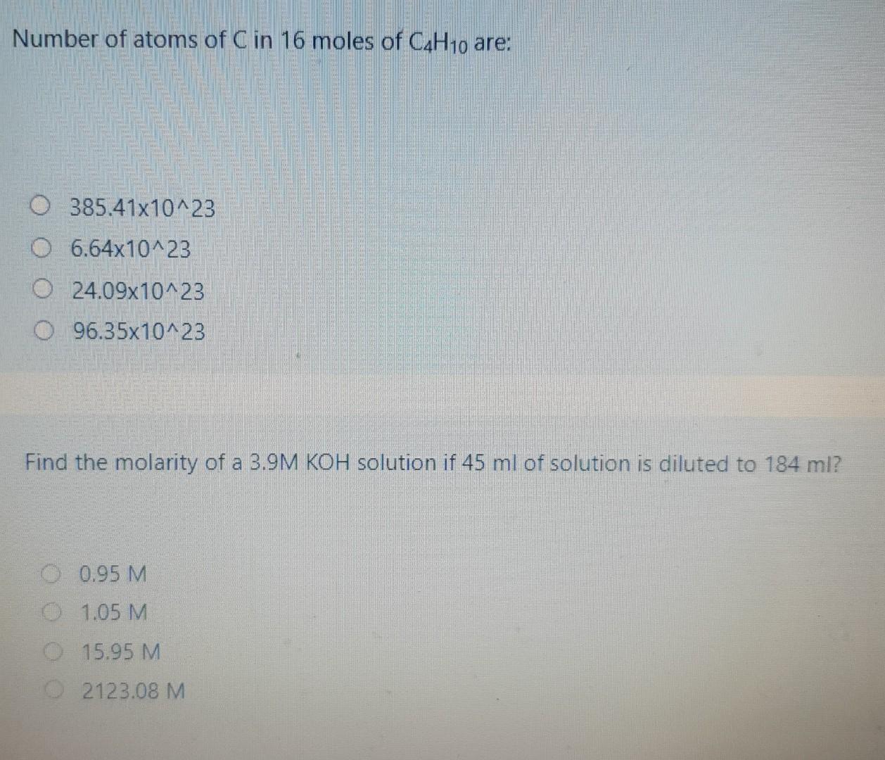 Solved Number of atoms of C in 16 moles of C4H10 are: | Chegg.com