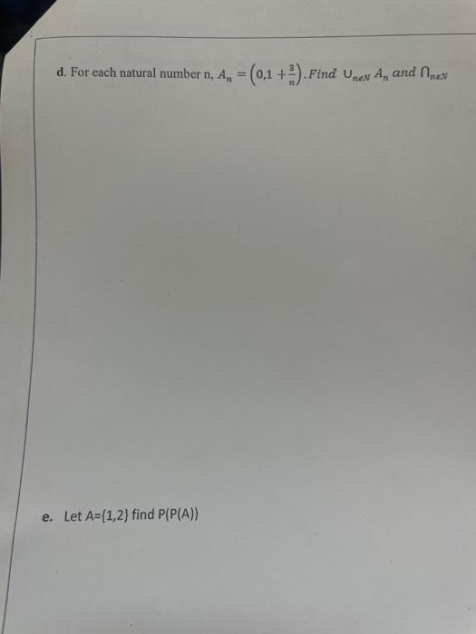 Solved d. For each natural number n,An=(0,1+n3). Find Un∈NAn | Chegg.com