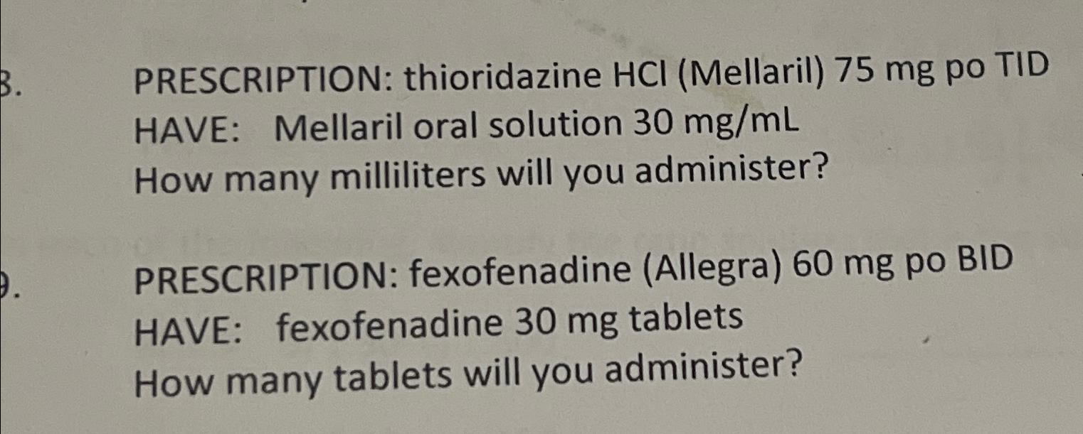 Solved PRESCRIPTION: thioridazine HCl (Mellaril) 75mg ﻿po | Chegg.com
