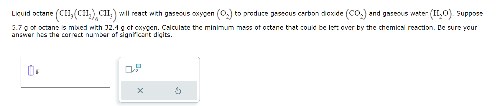 Solved Liquid octane (CH3(CH2)6CH3) ﻿will react with gaseous | Chegg.com
