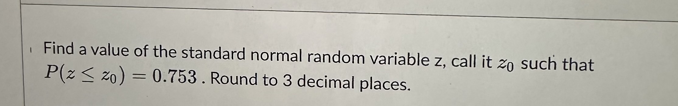 Solved Find a value of the standard normal random variable | Chegg.com