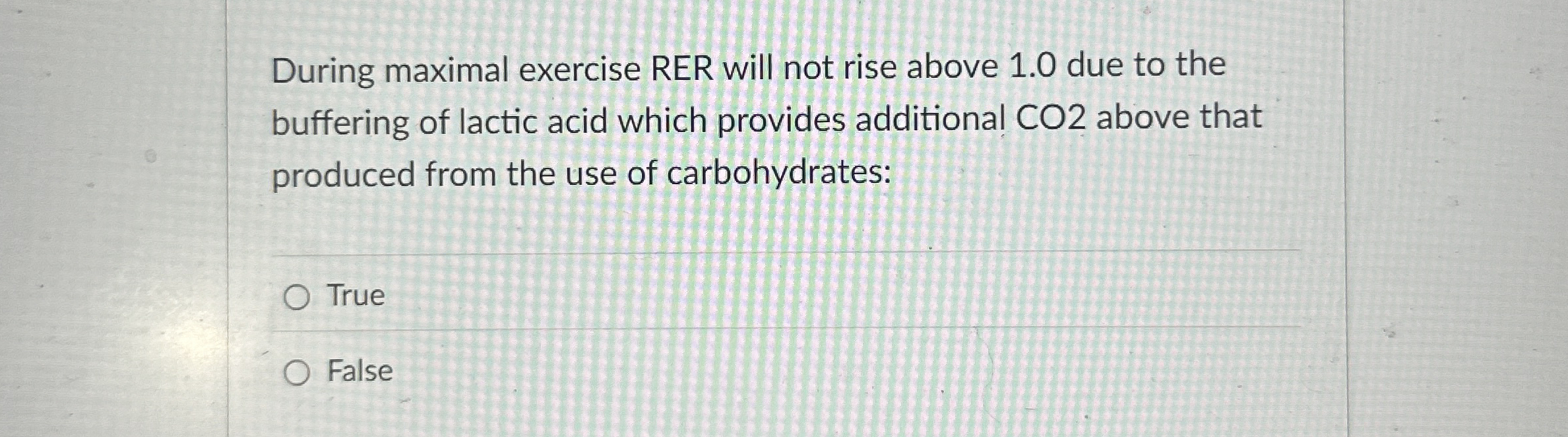 Solved During maximal exercise RER will not rise above 1.0 | Chegg.com