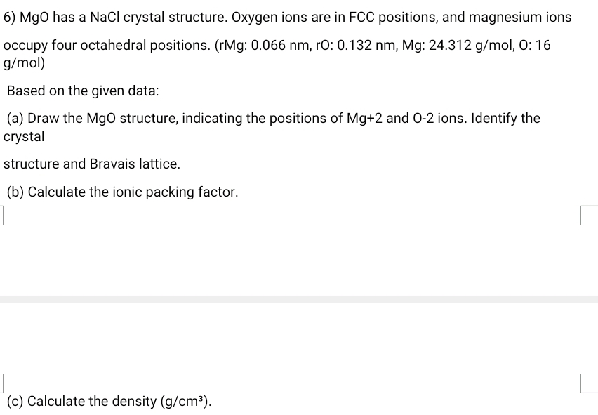 Solved MgO has a NaCl crystal structure. Oxygen ions are in | Chegg.com