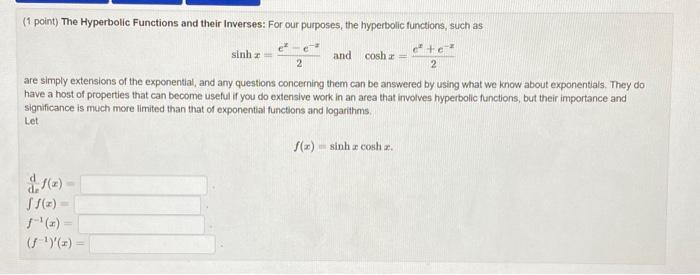 Solved (1 point) The Hyperbolic Functions and their | Chegg.com