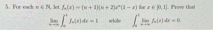 Solved For each n∈N, let fn(x)=(n+1)(n+2)xn(1−x) for | Chegg.com