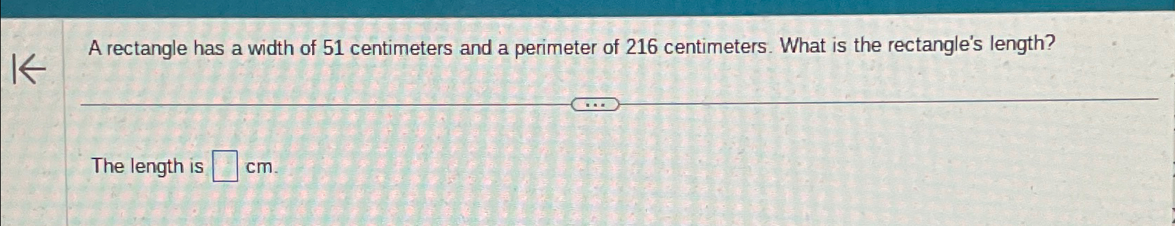 Solved A rectangle has a width of 51 ﻿centimeters and a | Chegg.com