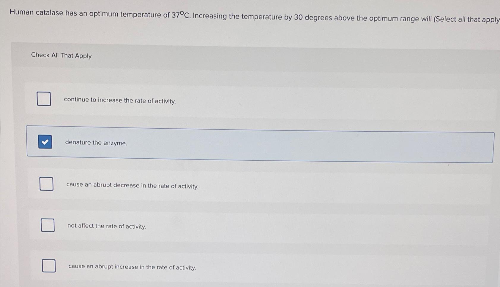 Solved Human catalase has an optimum temperature of 37°C. | Chegg.com