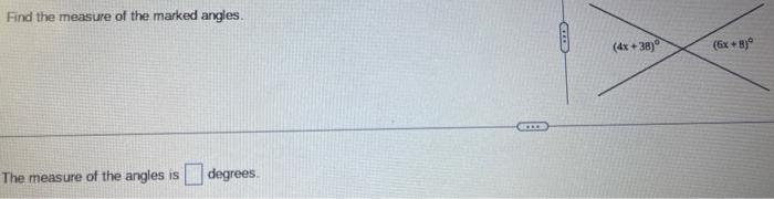 Solved Find the measure of the marked angles. The measure of | Chegg.com