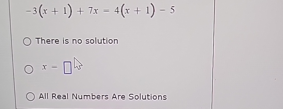 Solved -3(x+1)+7x=4(x+1)-5There is no solutionx=All Real | Chegg.com