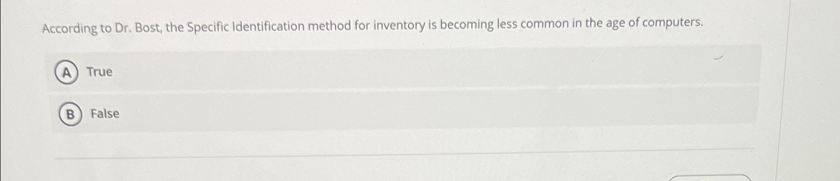 Solved According to Dr. ﻿Bost, the Specific Identification | Chegg.com