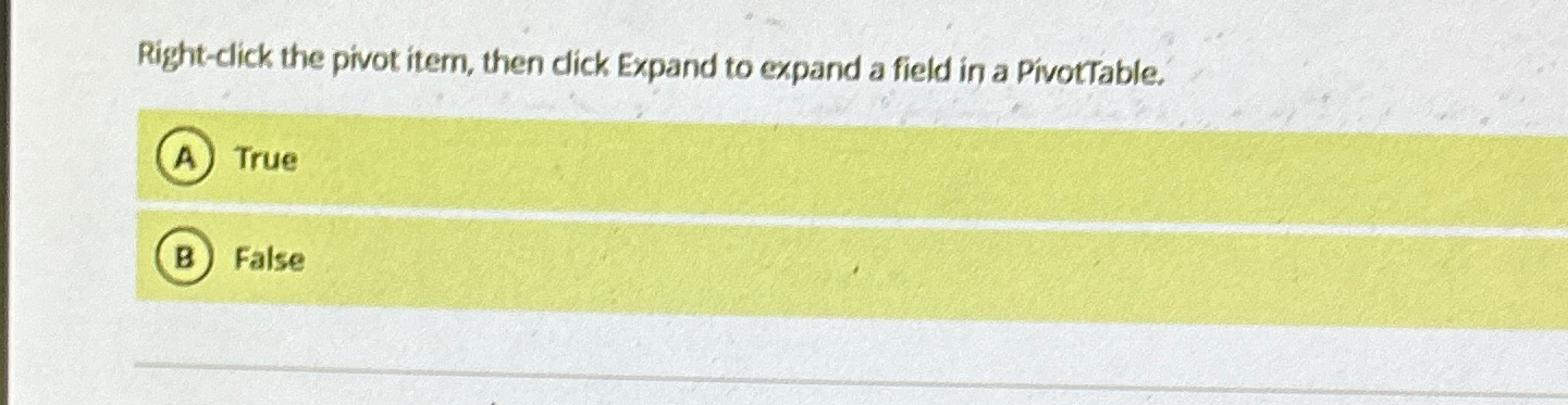 Solved Right-click the pivot item, then click Expand to | Chegg.com