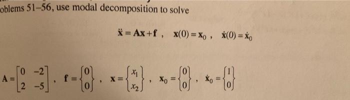 Solved oblems 51-56, use modal decomposition to solve | Chegg.com