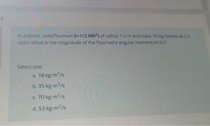 Solved 2. A uniform, solid flywheel (I=1/2 MR?) of radius | Chegg.com