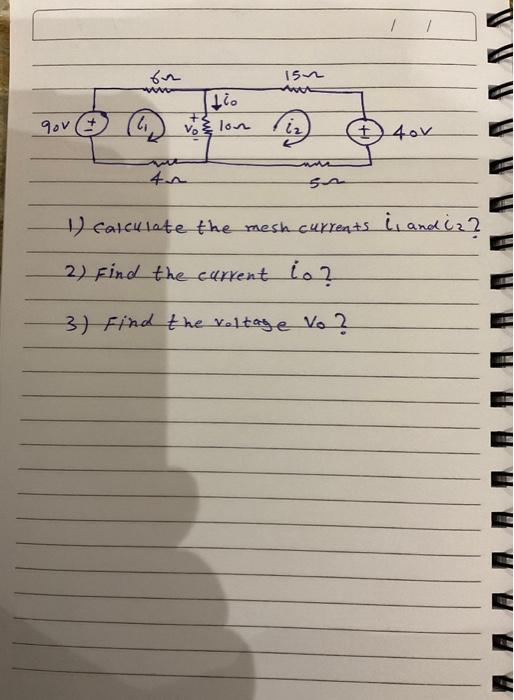 Solved 1) Calculate the mesh currents i1 and i2 ? 2) Find | Chegg.com