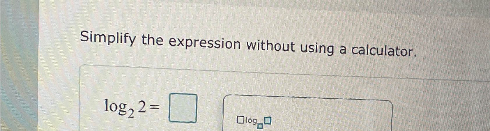 Solved Simplify the expression without using a | Chegg.com