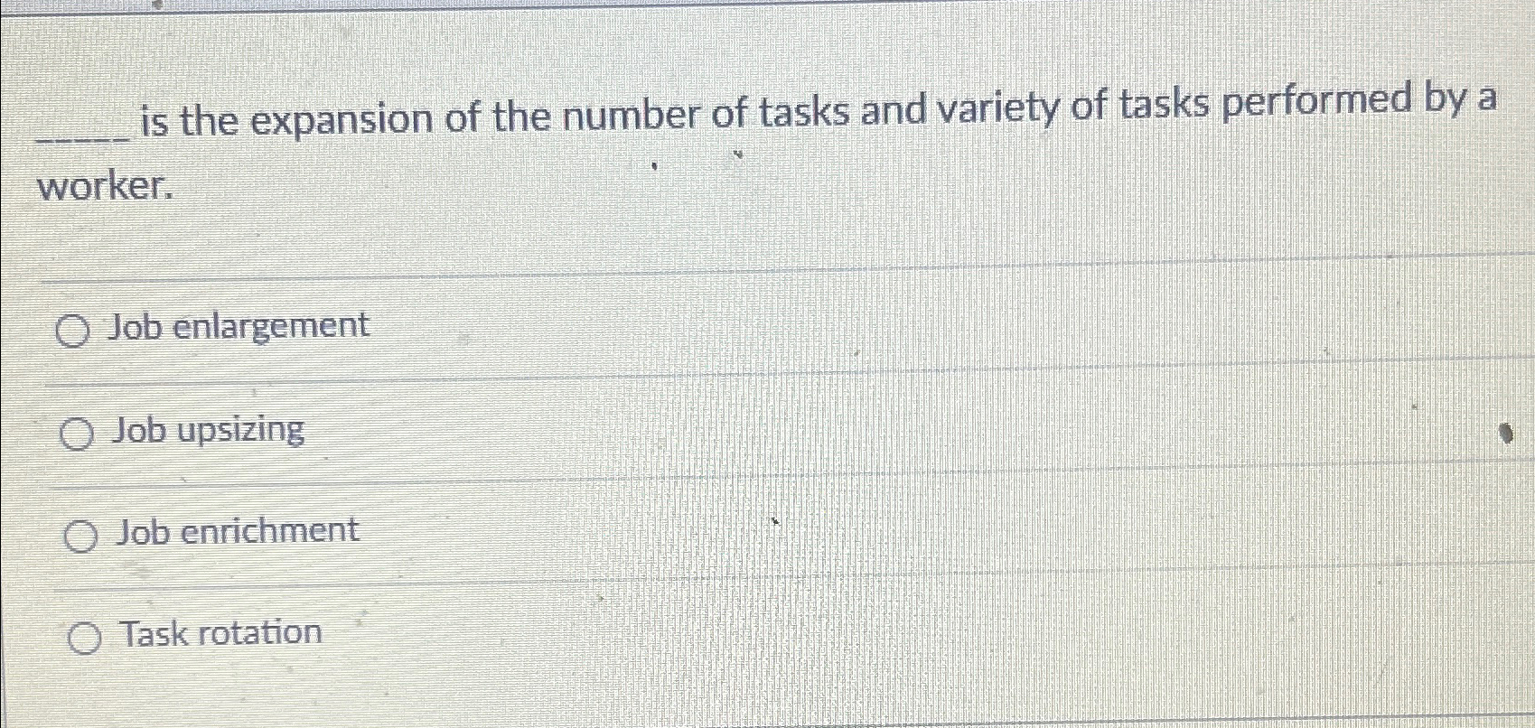 Solved is the expansion of the number of tasks and variety | Chegg.com