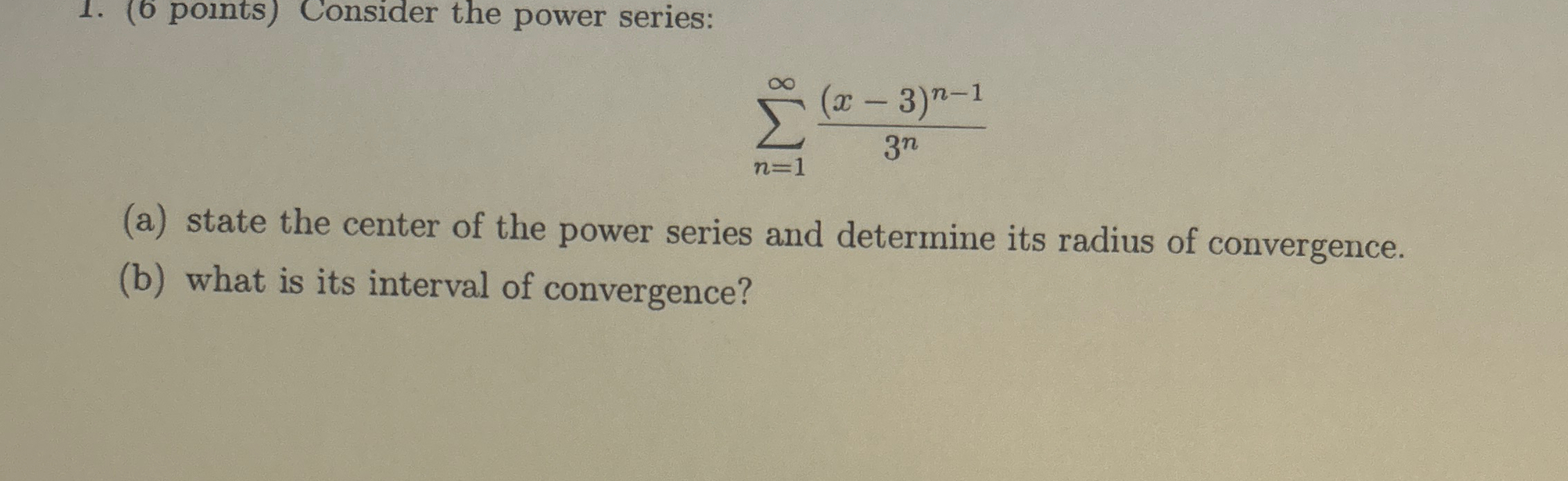 Solved Consider the power series:∑n=1∞(x-3)n-13n(a) ﻿state | Chegg.com