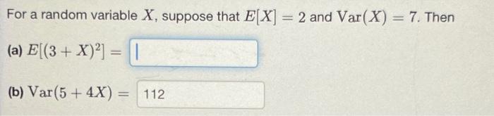 Solved For a random variable X, suppose that E[X] = 2 and | Chegg.com