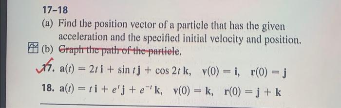 Solved 17−18 (a) Find the position vector of a particle that | Chegg.com