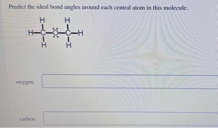 Solved Predict the ideal bond angles around each central | Chegg.com