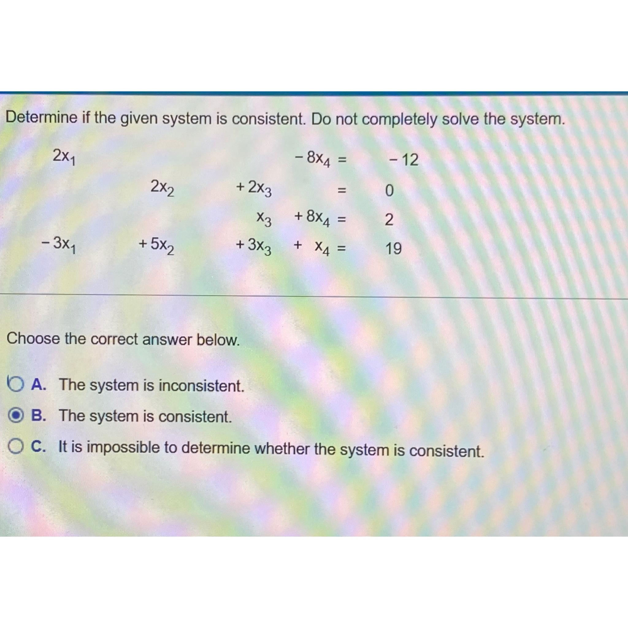 Solved Determine if the given system is consistent. Do not | Chegg.com