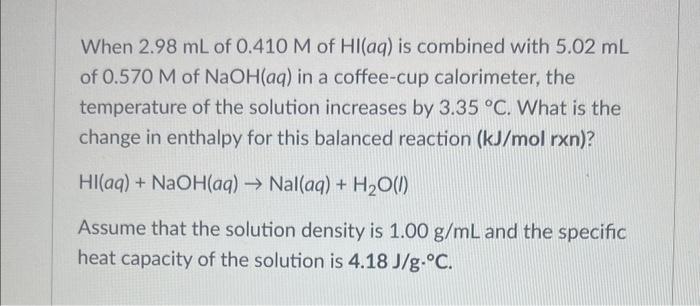 Solved When 2.98 mL of 0.410M of HI(aq) is combined with | Chegg.com