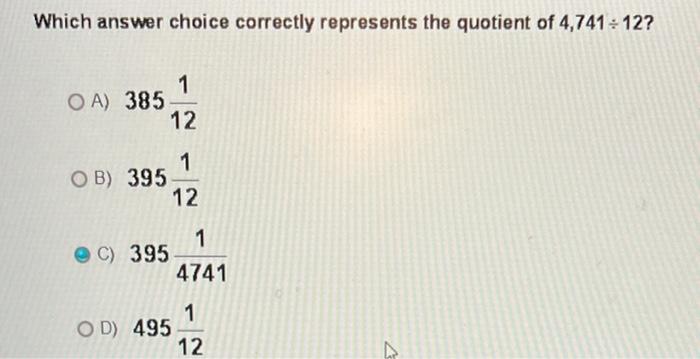 Solved Which answer choice correctly represents the quotient | Chegg.com