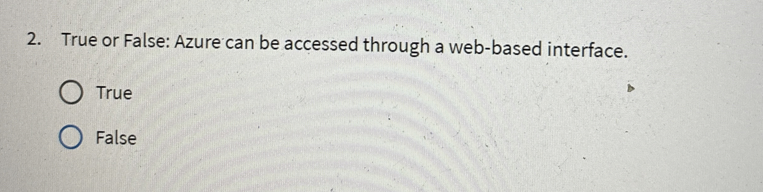 Solved True or False: Azure can be accessed through a | Chegg.com