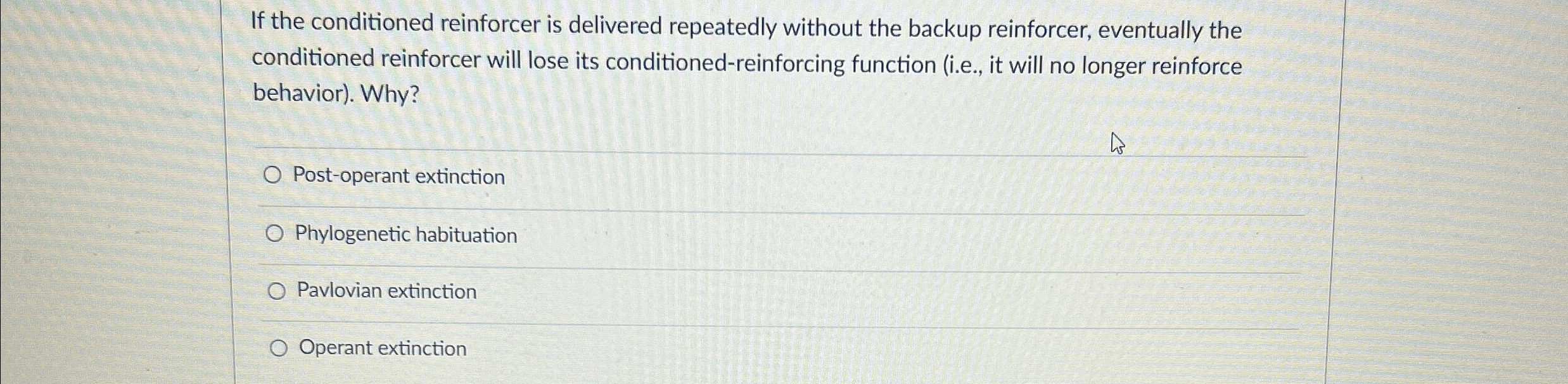 Solved If the conditioned reinforcer is delivered repeatedly | Chegg.com