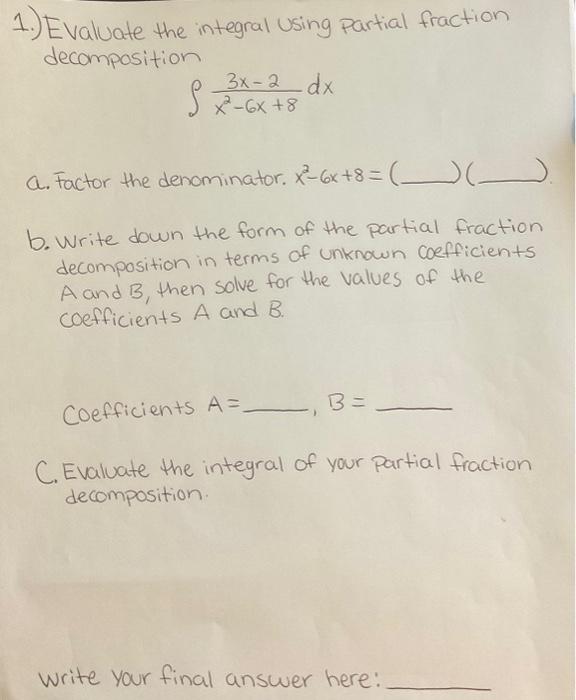 Solved 1.) Evaluate the integral using partial fraction | Chegg.com