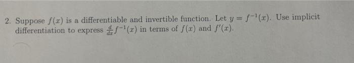 Solved 2. Suppose f(x) is a differentiable and invertible | Chegg.com