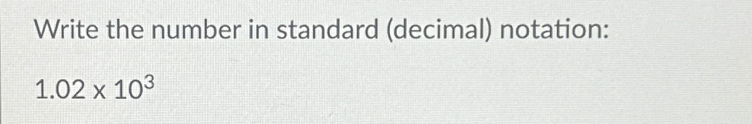 Solved Write the number in standard (decimal) | Chegg.com