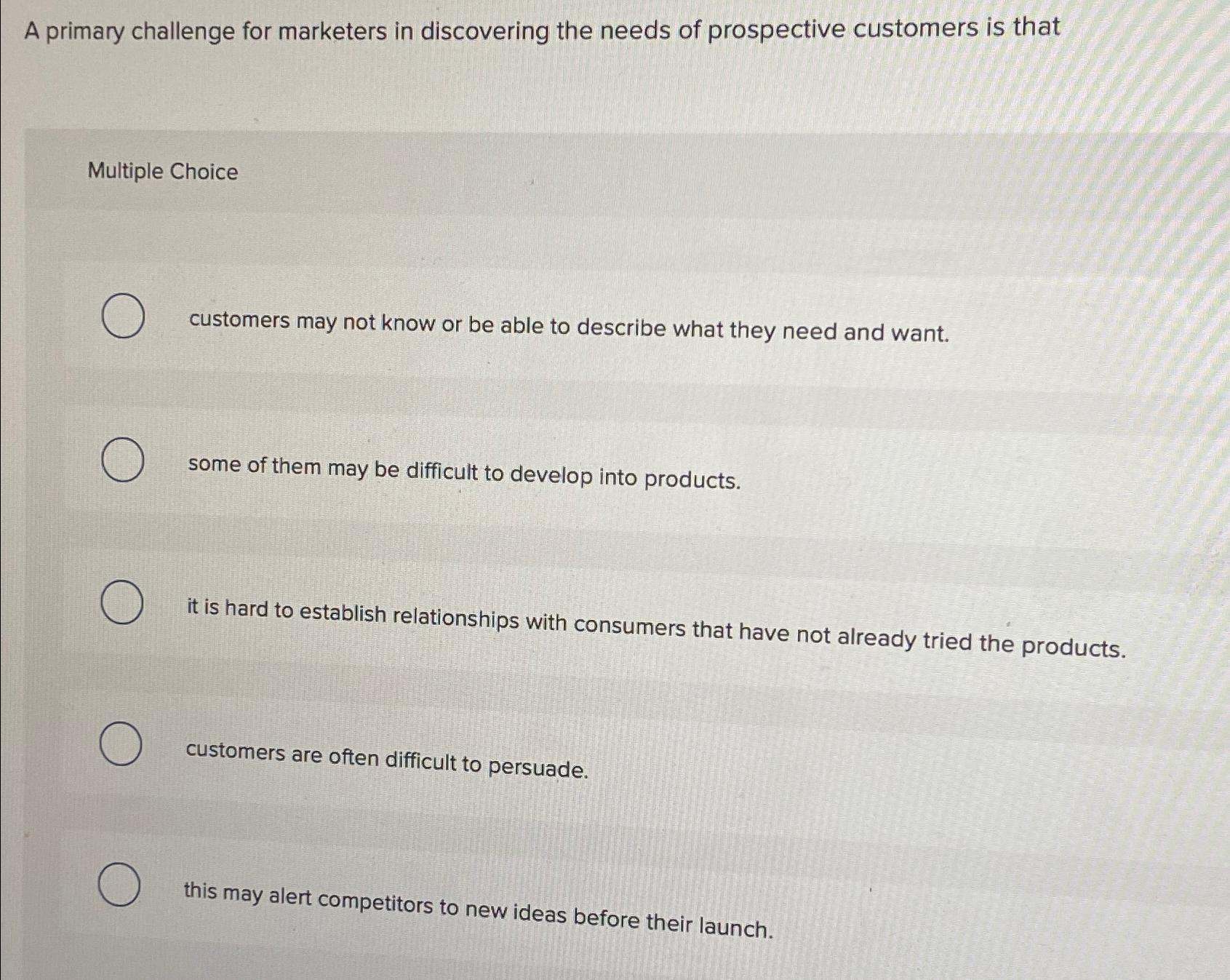 Solved A primary challenge for marketers in discovering the | Chegg.com