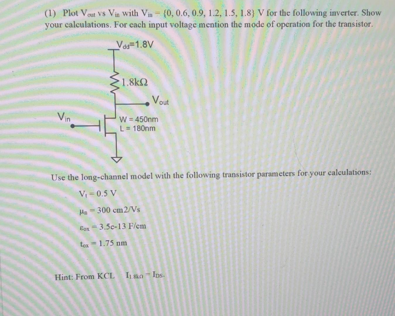 Solved (1) Plot Vout vs Vin with Vin | Chegg.com