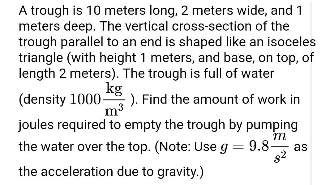 Solved A trough is 10 meters long, 2 meters wide, and 1 | Chegg.com