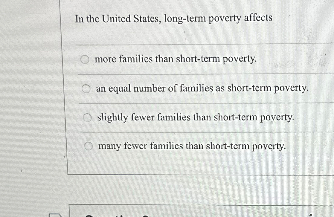 Solved In the United States, long-term poverty affectsq,more | Chegg.com