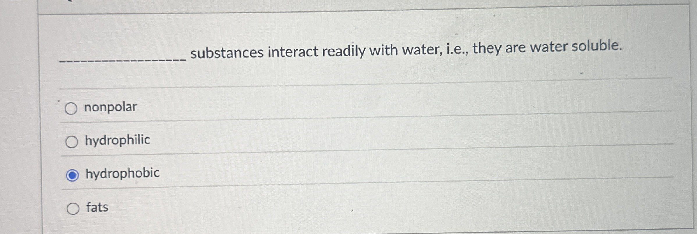 Solved substances interact readily with water, i.e., ﻿they | Chegg.com
