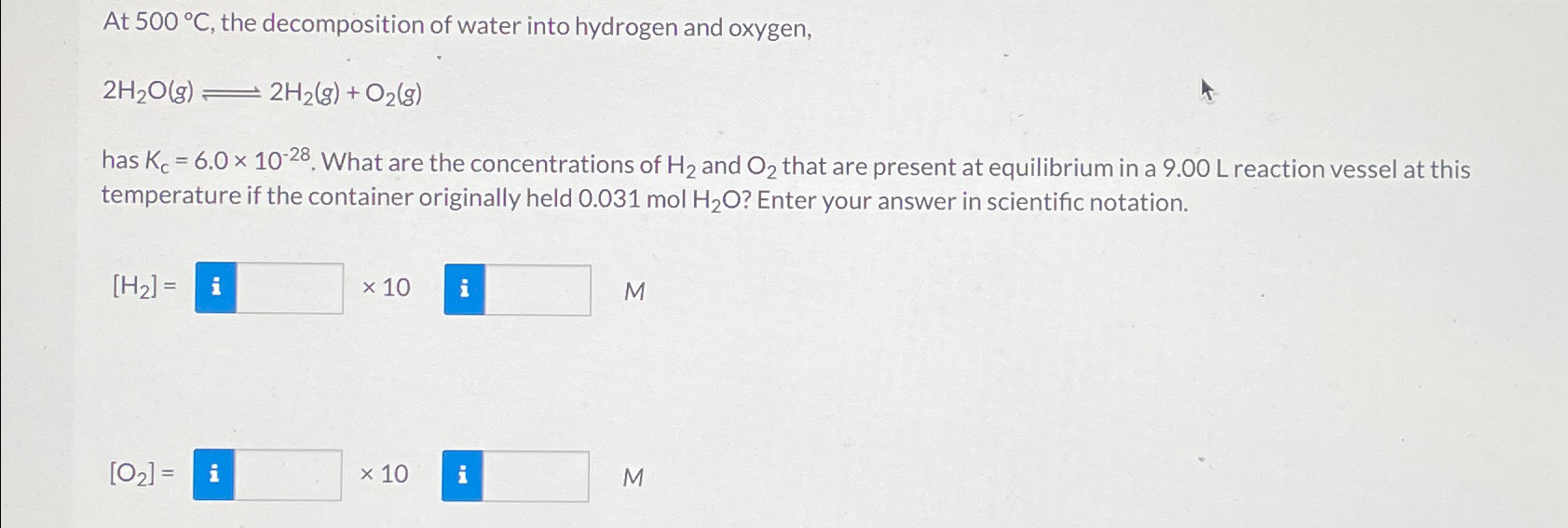Solved At 500°C, ﻿the decomposition of water into hydrogen | Chegg.com