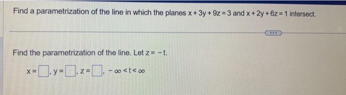 Solved Find A Parametrization Of The Line In Which The