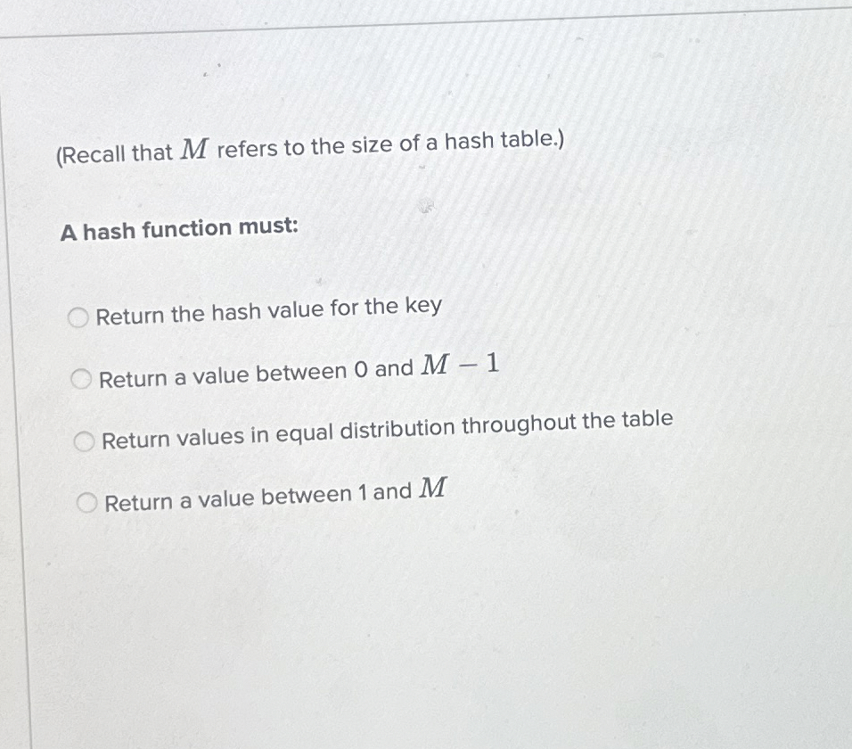 Solved (Recall that M ﻿refers to the size of a hash table.)A | Chegg.com
