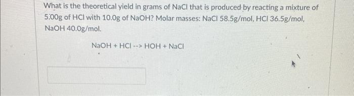 Solved What is the theoretical yield in grams of NaCl that | Chegg.com