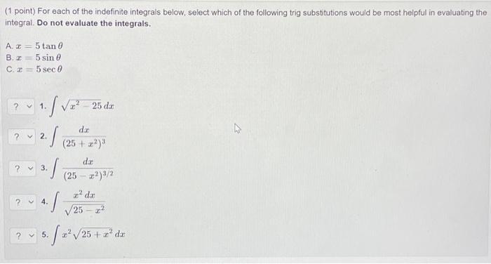 Solved (1 point) For each of the indefinite integrals below, | Chegg.com