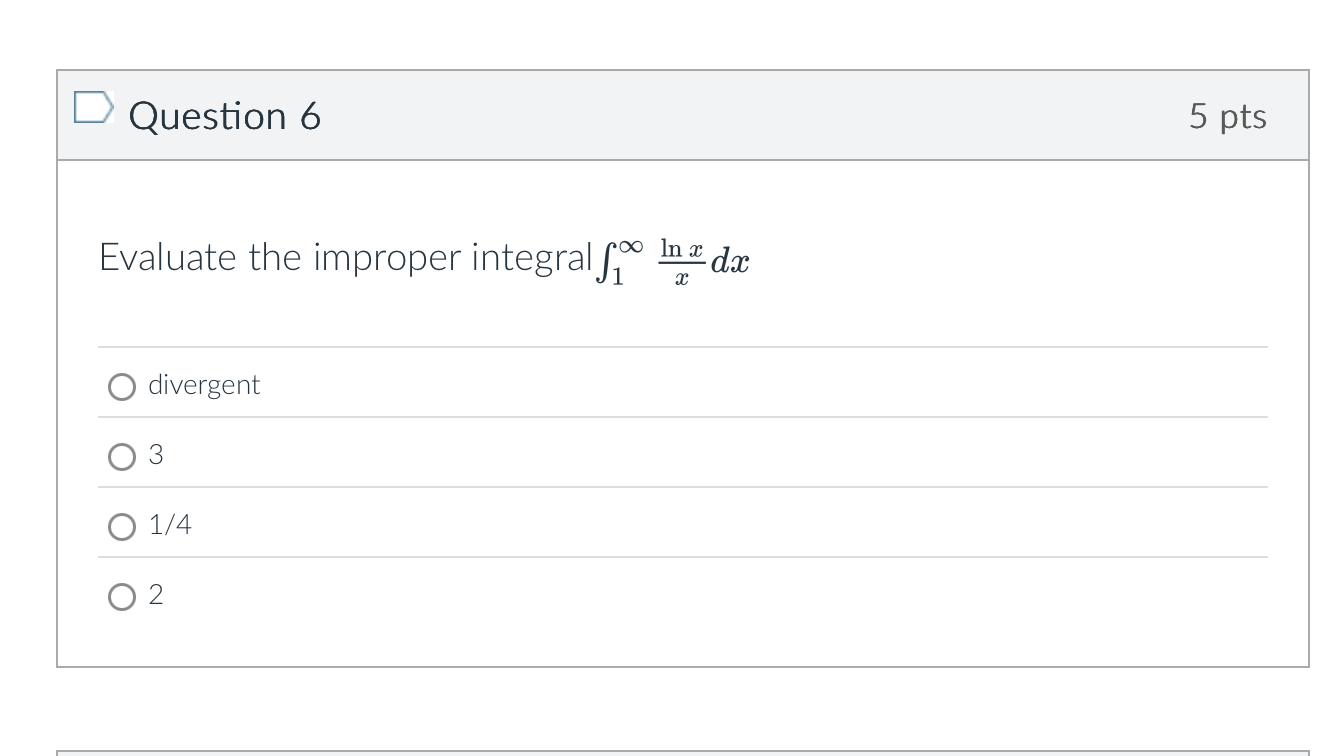 Solved Question 6Evaluate the improper integral | Chegg.com