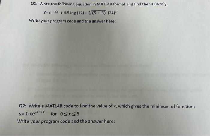 Solved Q1: Write the following equation in MATLAB format and | Chegg.com