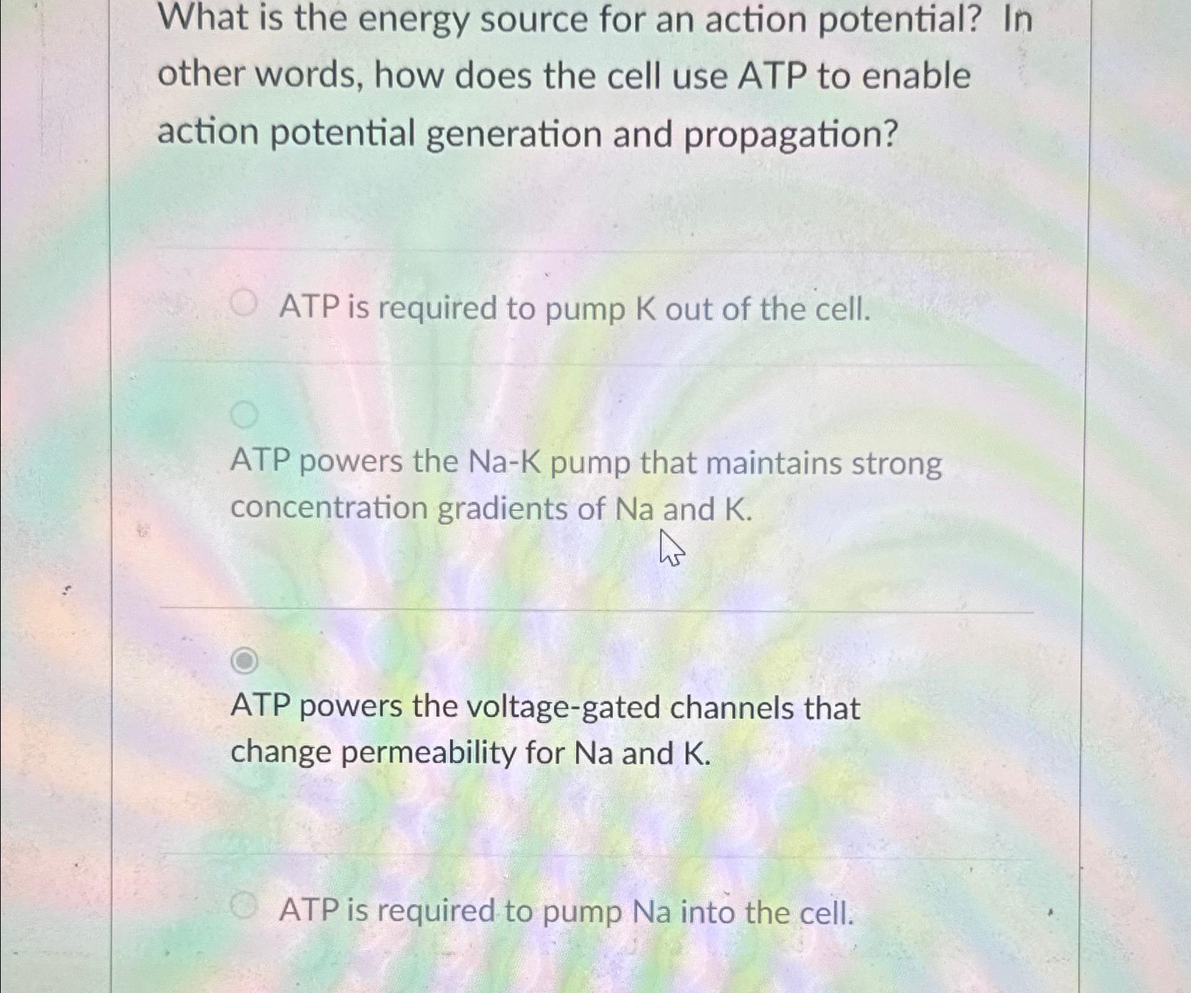 Solved What is the energy source for an action potential? In | Chegg.com