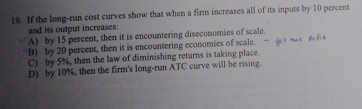 Solved If the long-run cost curves show that when a firm | Chegg.com