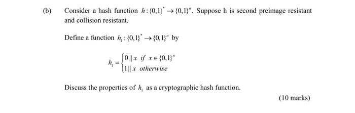 Solved Consider a hash function h:{0,1}∗→{0,1}n. Suppose h | Chegg.com