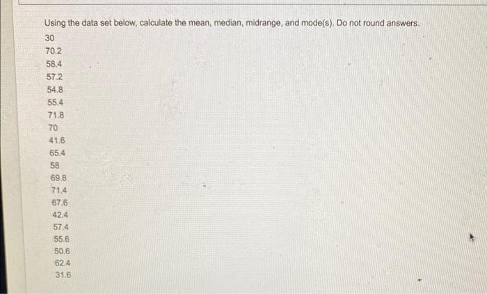 Solved Using The Data Set Below Calculate The Mean Median